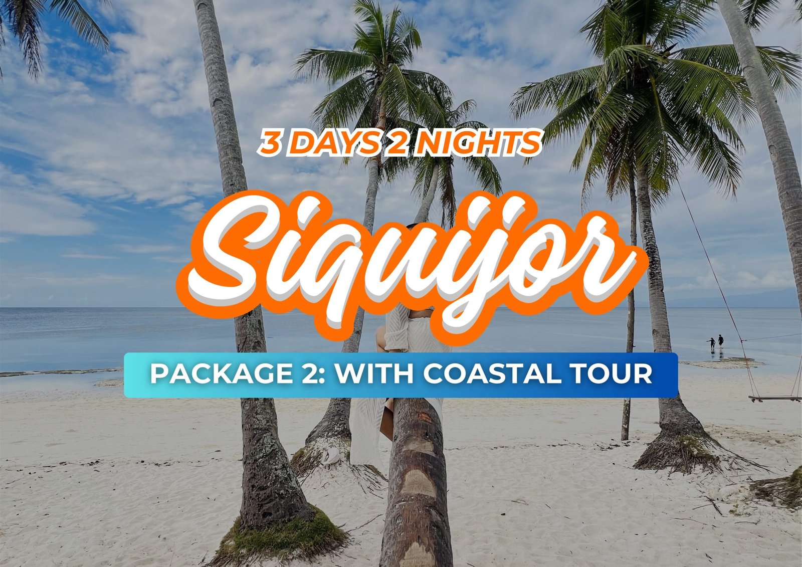 3D2N SIQUIJOR PKG 2: WITH COASTAL TOUR – ExploreWanders Travel and Tours